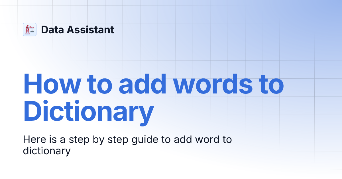 How to add words to Dictionary | Data Assistant